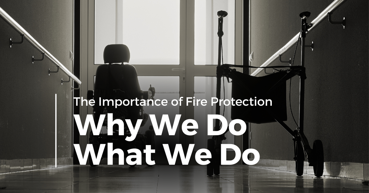 Article 1 - The Importance of Fire Protection: Why We Do What We Do ...