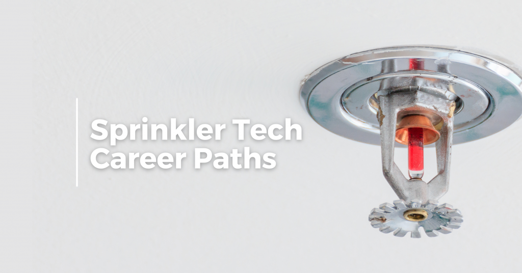 Sprinkler Tech Career Paths - Fire Tech